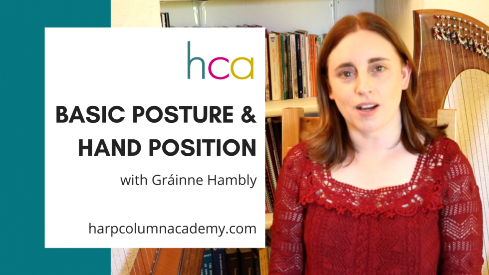 Basic posture and hand position with Grainne Hambly - Harp Column Academy