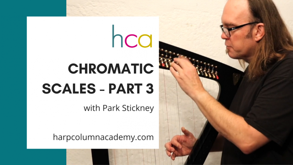 Chromatic scales—part 3 - Harp Column Academy