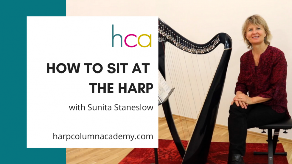 How to sit at the harp with Sunita Staneslow - Harp Column Academy