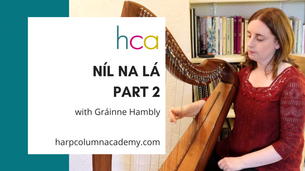 Nil na Lá—Part 2 - Harp Column Academy