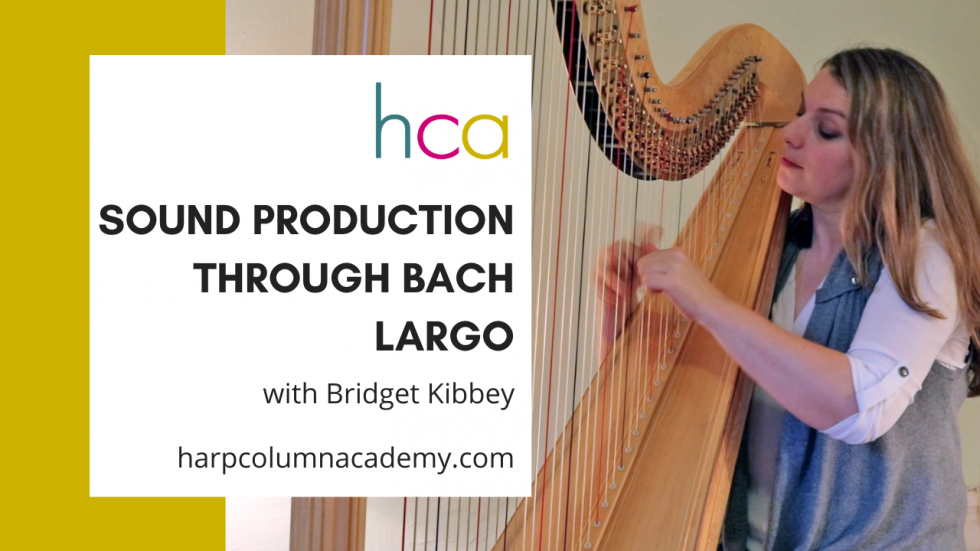 Sound production through Bach—Largo - Harp Column Academy
