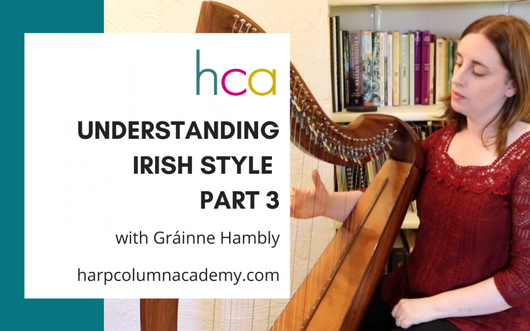 Understanding Irish style Archives - Harp Column Academy