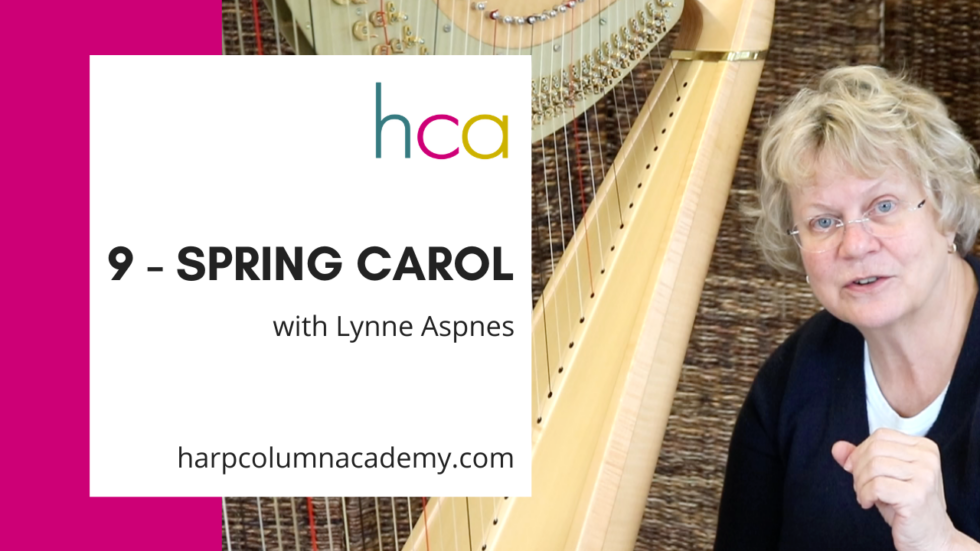 9—Spring Carol - Harp Column Academy