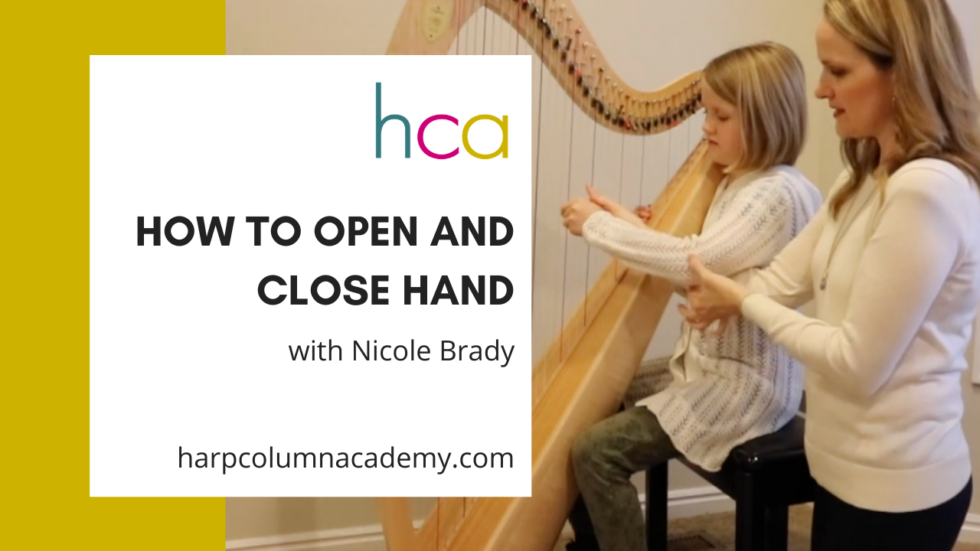 How to open and close hand - Harp Column Academy