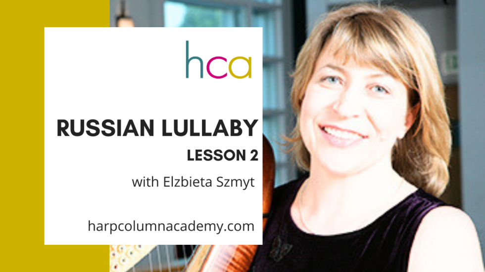 Russian Lullaby—lesson 2 - Harp Column Academy