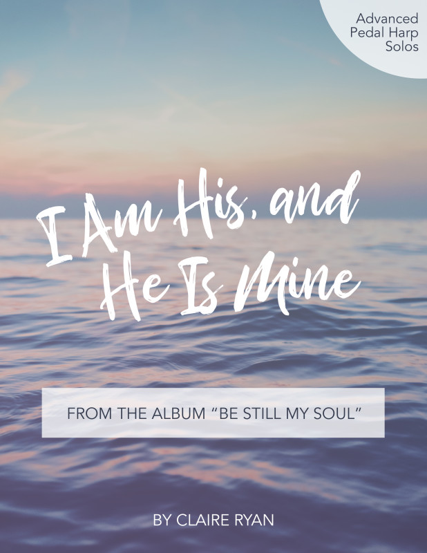 I Am His, and He Is Mine – Harp Column Music