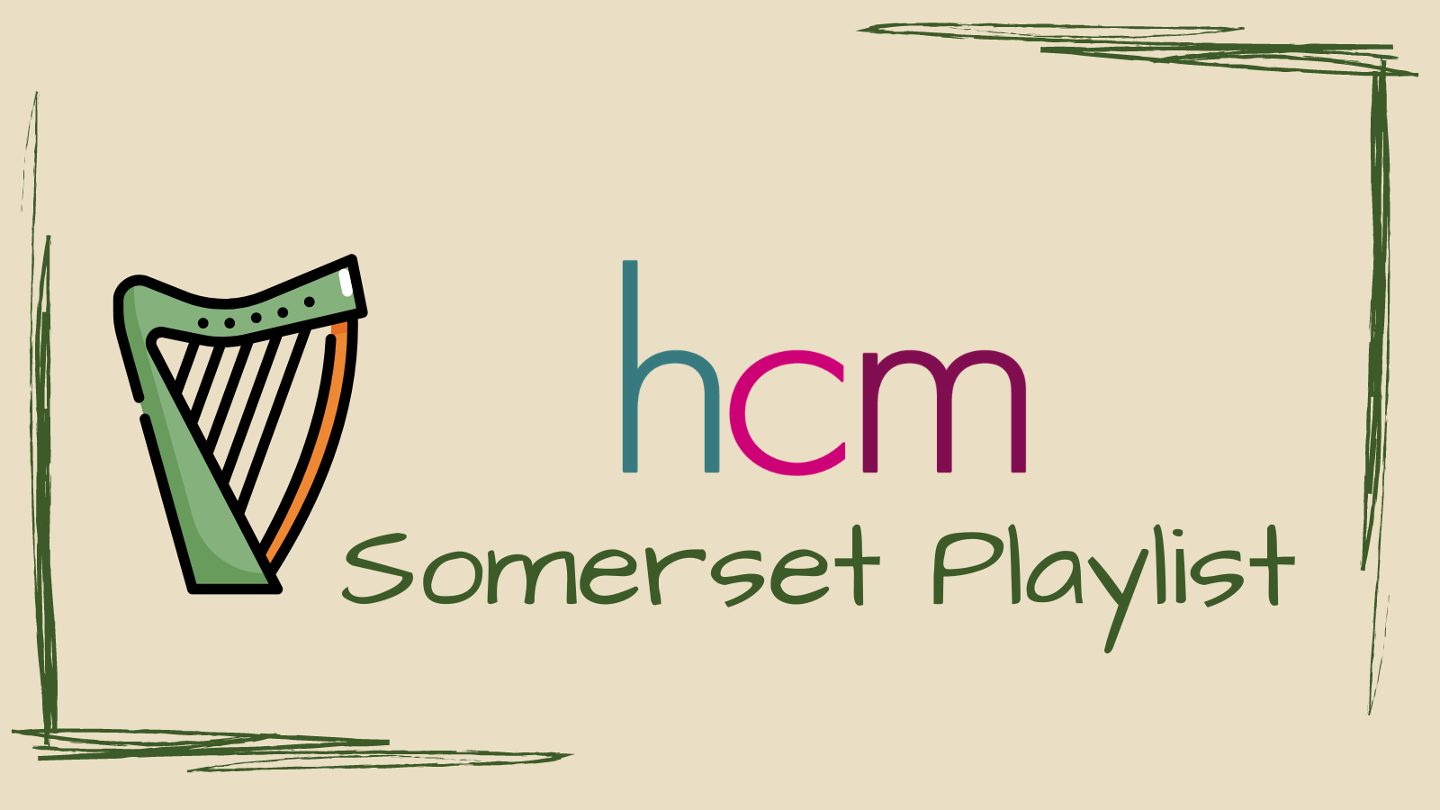 HCM Somerset Playlist – Harp Column Music